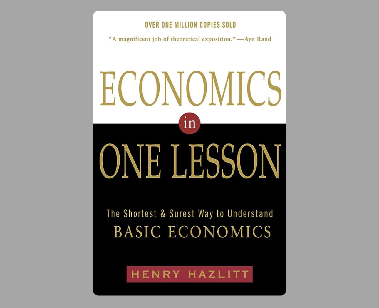 Hazlitt Economics in One Lesson Summary